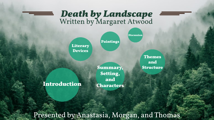 "Death by Landscape" By Margret Atwood by Morgan Livingston on Prezi