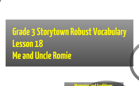 3rd Grade Storytown - Lesson 18: R.Voc. Me and Uncle Romie by Janice ...