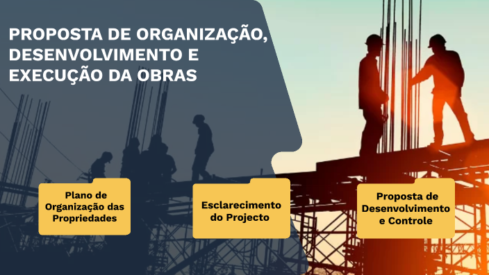 Proposta De Organização E Desenvolvime E Execução De Obras by Xavier ...