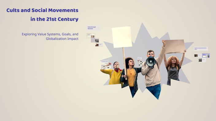Cults and Social Movements in the 21st Century by M tsss on Prezi