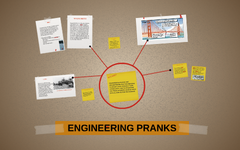 ENGINEERING PRANKS by mikey t on Prezi