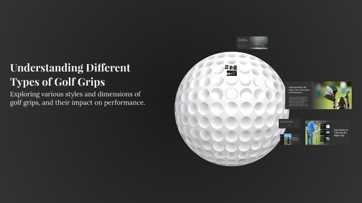 Understanding Different Types of Golf Grips by Jacob Marsh on Prezi