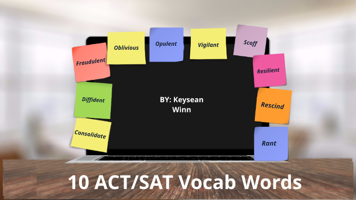 10 ACT SAT Words by Keysean Winn on Prezi