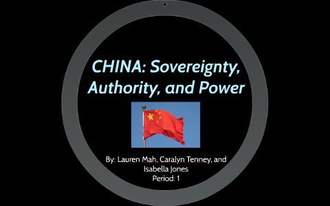 CHINA: Sovereignty, Authority, and Power by Lauren M. on Prezi