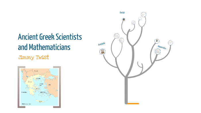 Ancient Greek Scientists and Mathematicians by J T on Prezi