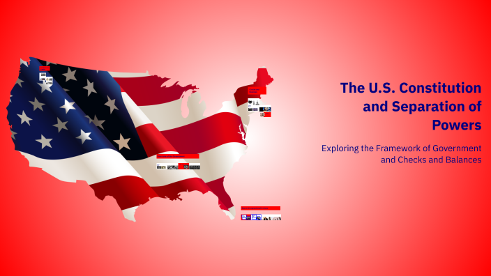 The U.S. Constitution and Separation of Powers by Mary McQ on Prezi