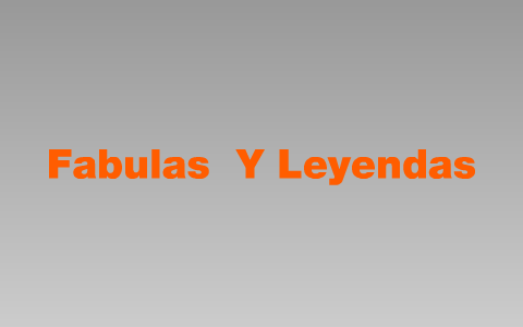 Fabulas y leyendas by Samuel Pérez Camarena on Prezi