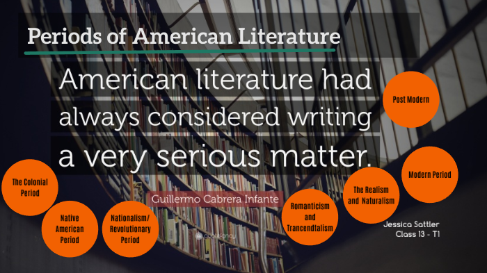 Periods of American Literature by Jessica Sattler on Prezi