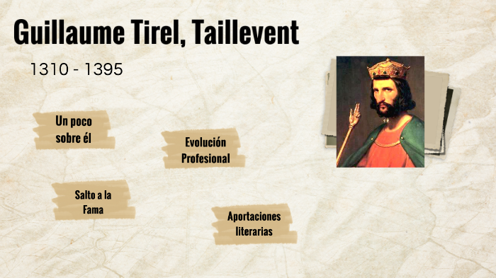Guillaume Tirel, Taillevent by Diego Fernandez on Prezi