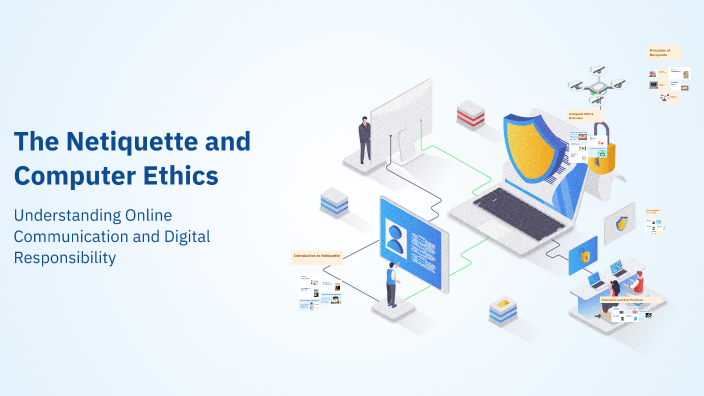 The Netiquette and Computer Ethics by dexter lucero on Prezi