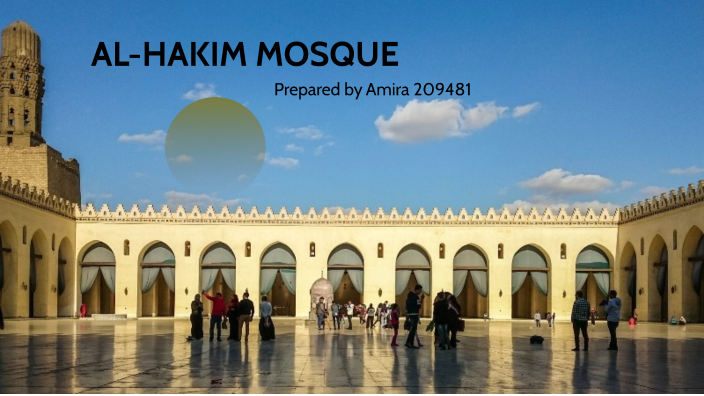 Al-Hakim Mosque by Amira Ismaeil on Prezi