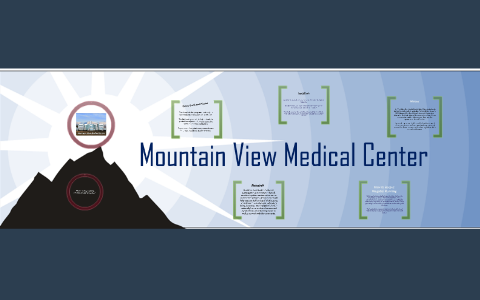 Mountain View Medical Center by Yovanna Plummer on Prezi