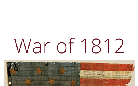 The War of 1812 Timeline by Brendan Mahoney on Prezi