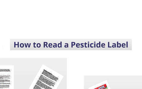 How to Read a Pesticide Label by Mary Lamberts on Prezi
