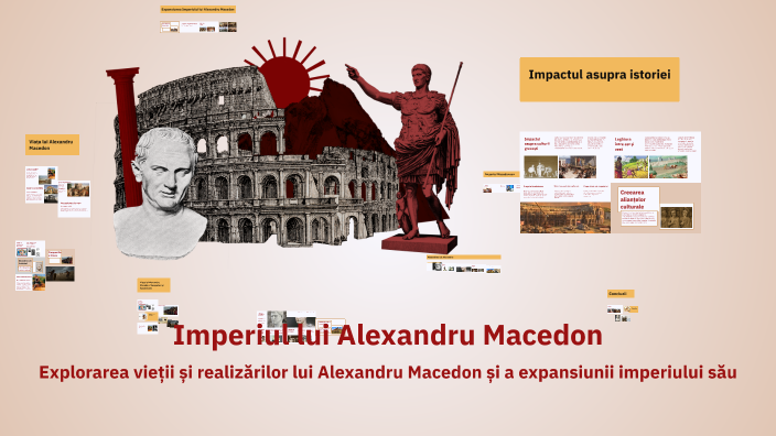 Imperiul lui Alexandru Macedon by Andriana Munteanu on Prezi