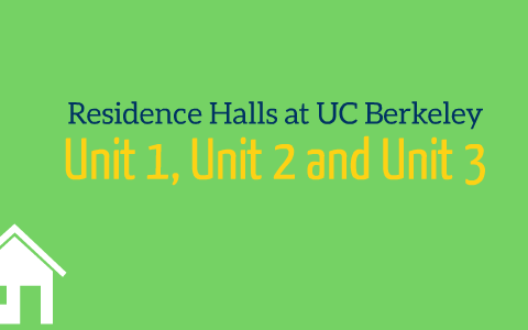Residence Halls at UC Berkeley - The Units by Luise Valentin on Prezi