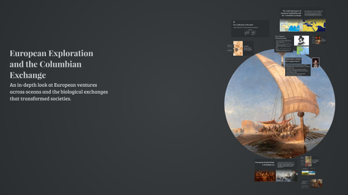 European Exploration and the Columbian Exchange by Tyler Roberto on Prezi