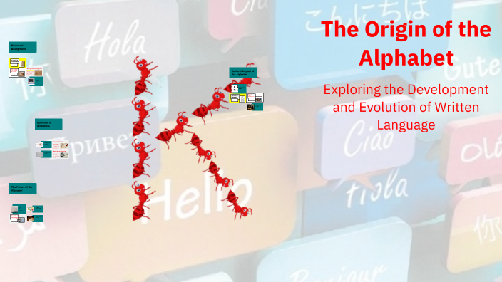 The Origin of the Alphabet by mariam ratiani on Prezi