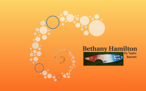 Bethany Hamilton by Taylor Barnett on Prezi