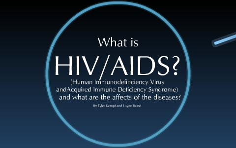 HIV/AIDS Project by Tyler Kempf on Prezi
