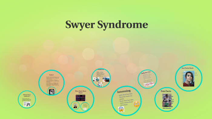 Swyer Syndrome by nyja butler on Prezi