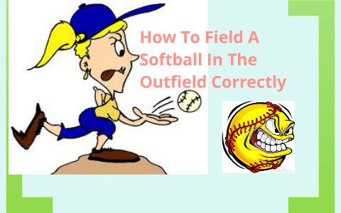 How To Field A Softball In The Outfield Correctly by Chrislyn Ina
