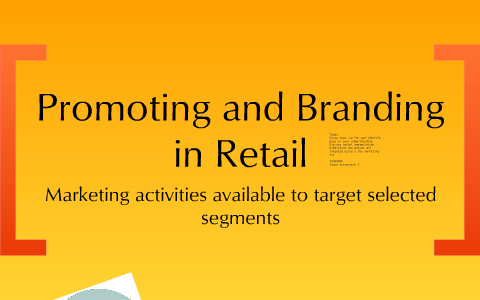 Promoting and Branding in Retail Business - promotion and branding ...