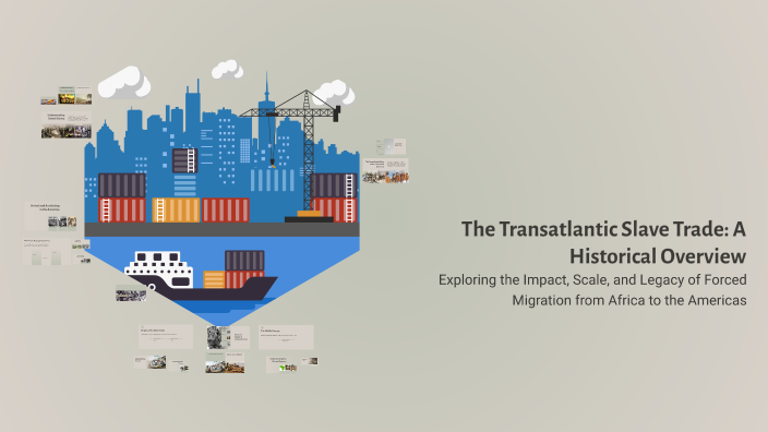 The Transatlantic Slave Trade: A Historical Overview by Eashar Sidhu on ...