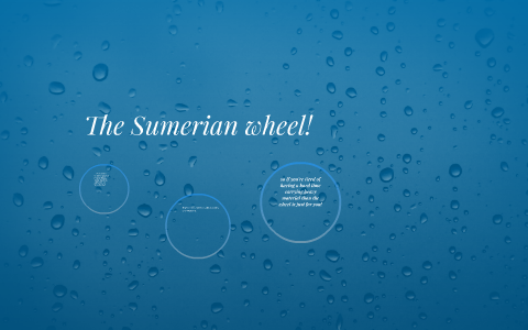 The Sumerian wheel! by on Prezi