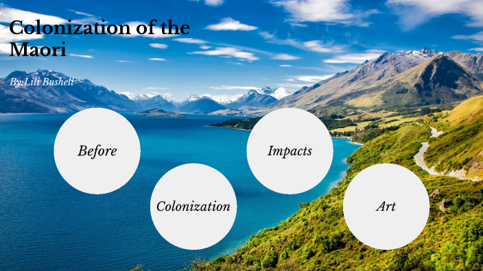 Maori Colonisation by Lili Bushell on Prezi