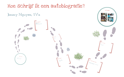 Stappen van een autobiografie by Jimmy Nguyen on Prezi