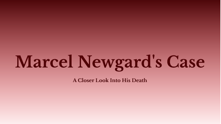 Marcel Newgard's Case by Olyvia Downey on Prezi