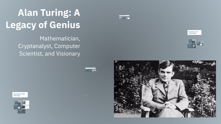 Alan Turing: A Legacy of Genius by Larry Lehmann on Prezi
