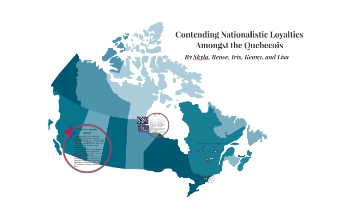 Contending Nationalistic Loyalties Amongst the Quebecois by Iris George ...