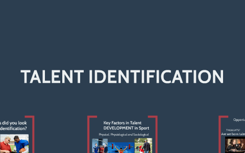 TALENT IDENTIFICATION by Dan Atkinson on Prezi