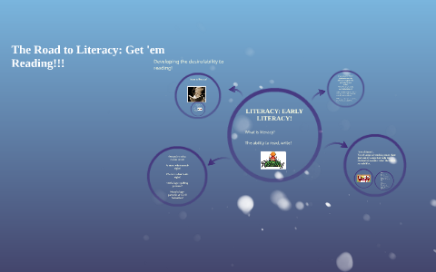 The Road to Literacy by Berniece Taylor on Prezi