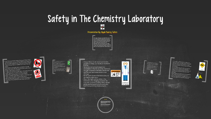 Safe Behavior in The Chemistry Laboratory by Hiyab Tafere on Prezi