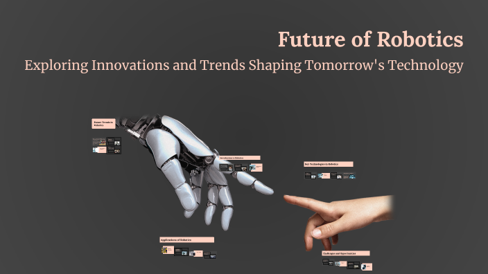 Future of Robotics by Amit gupta on Prezi