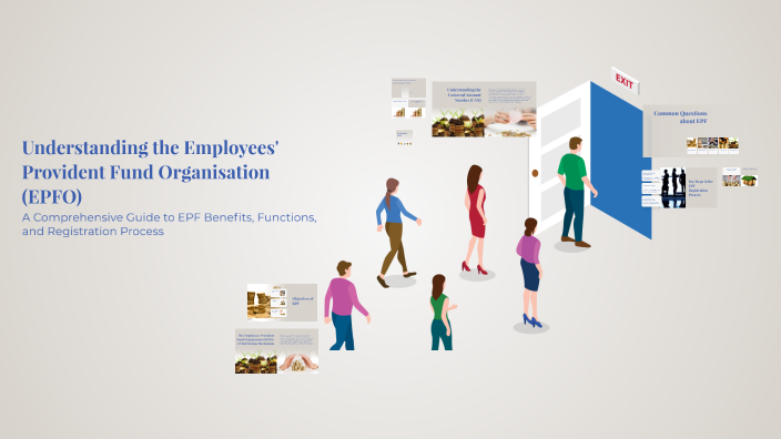 Understanding the Employees' Provident Fund Organisation (EPFO) by ...
