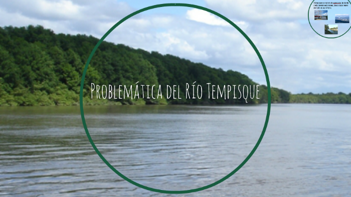 Problemática del Río Tempisque by amanda hernández on Prezi