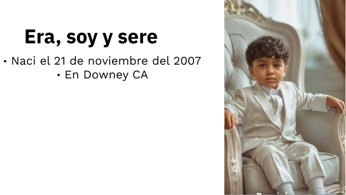 Proyecto: Era, soy y seré by Angel Marin-Fernandez on Prezi