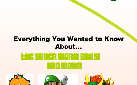 Everything You Wanted to Know about the Super Mario Bros.! by William ...