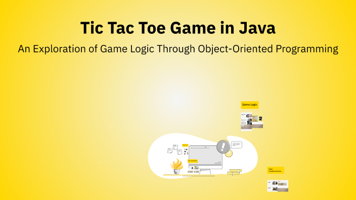 Tic Tac Toe Game in Java by max leese on Prezi