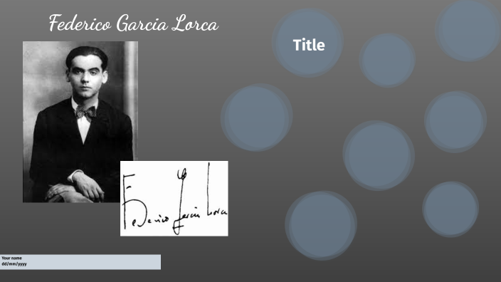Federico Garcia Lorca- Biografia by Fernanda Esquivel on Prezi