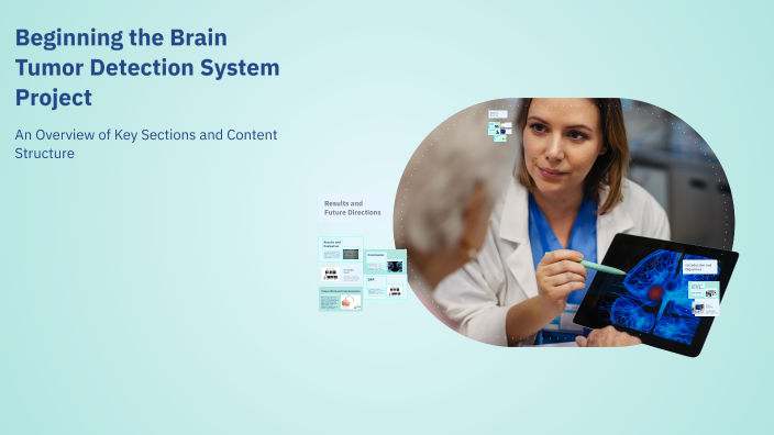 Beginning the Brain Tumor Detection System Project by Albin MJ on Prezi