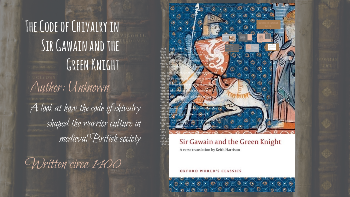 The Code of Chivalry in Sir Gawain and the Green Knight by Melissa ...