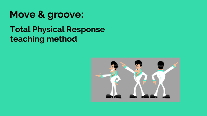 TPR teaching method by Mieke Geurts on Prezi