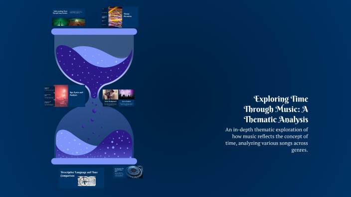 Exploring Time Through Music: A Thematic Analysis by Felipe Paez on Prezi