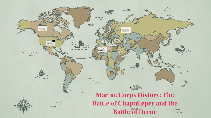Marine Corps History: The Battle of Chapultepec and the Batt by Peter Vera on Prezi