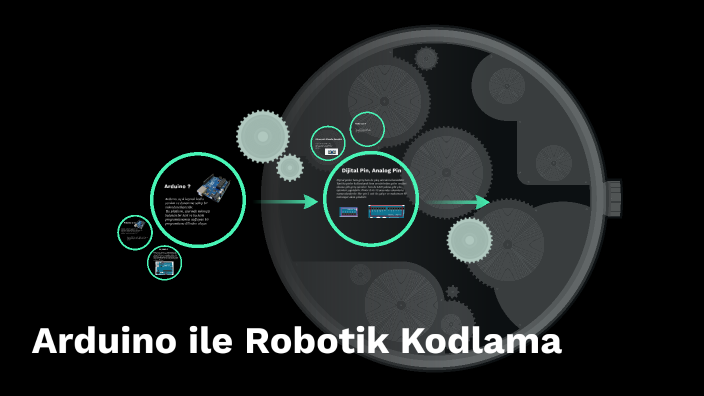 Arduino ile Robotik Kodlama by Esragül Alpar on Prezi